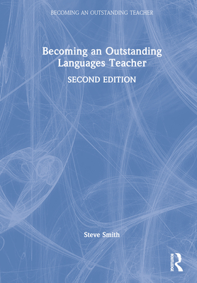 Becoming an Outstanding Languages Teacher (Becoming an Outstanding ...