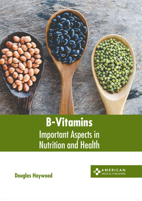 B-Vitamins: Important Aspects in Nutrition and Health (Hardcover ...