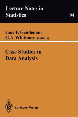 Case Studies in Data Analysis (Lecture Notes in Statistics #94 ...
