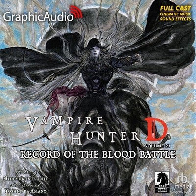 Record of the Blood Battle [Dramatized Adaptation] (Vampire Hunter D ...