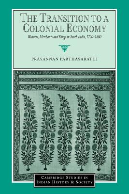 The Transition to a Colonial Economy: Weavers, Merchants and Kings in ...