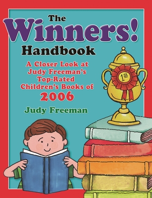 The WINNERS! Handbook: A Closer Look at Judy Freeman's Top-Rated ...