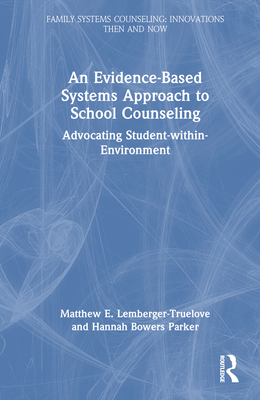 An Evidence-Based Systems Approach to School Counseling: Advocating ...