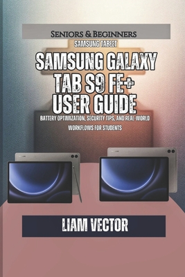Samsung Galaxy Tab S9 FE+ User Guide: Battery Optimization, Security ...