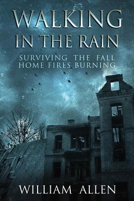 Walking in the Rain Books One & Two: Surviving the Fall and Home Fires ...