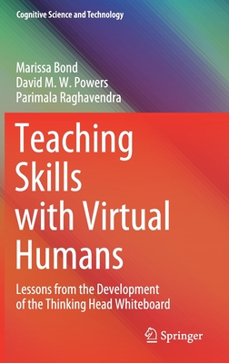 Teaching Skills with Virtual Humans: Lessons from the Development of ...