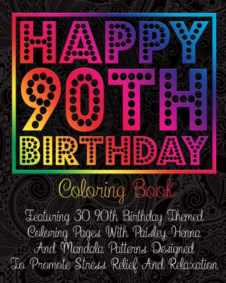 Happy 90th Birthday Coloring Pages Happy 90th Birthday Worksheet