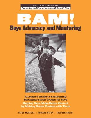 Bam! Boys Advocacy and Mentoring: A Leader's Guide to Facilitating ...