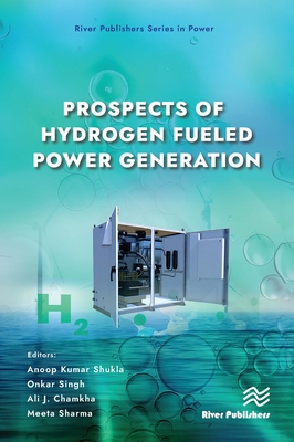 Prospects of Hydrogen Fueled Power Generation (River Publishers Power ...