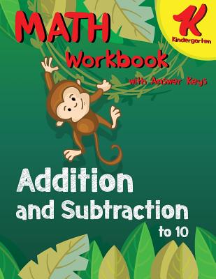 Kindergarten Math Workbook: Addition and Subtraction to 10 - Math ...