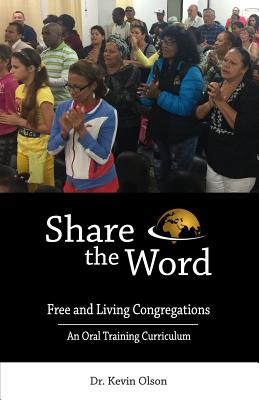 Share the Word: Free and Living Congregations: An Oral Training ...