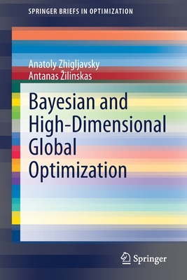 Bayesian and High-Dimensional Global Optimization (Springerbriefs in Optimization ...