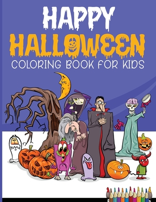 Happy Halloween Coloring Book For Kids: Happy Halloween Coloring Book ...
