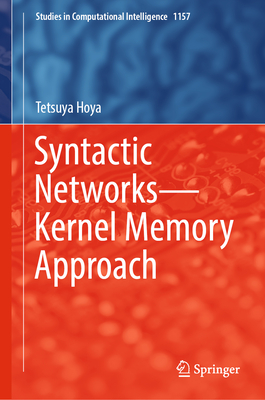 Syntactic Networks--Kernel Memory Approach (Studies in Computational Intelligence #1157 ...