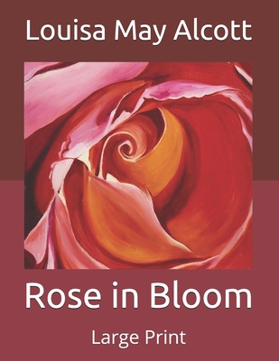 Rose In Bloom Louisa May Alcott