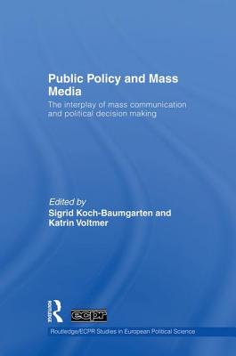 Public Policy and the Mass Media: The Interplay of Mass Communication ...