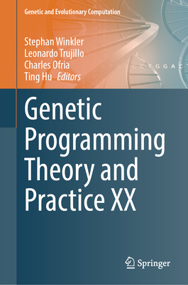Genetic Programming Theory and Practice XX (Genetic and Evolutionary Computation ...
