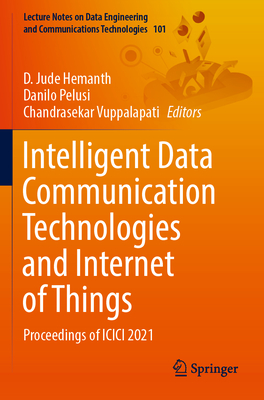 Intelligent Data Communication Technologies and Internet of Things: Proceedings of ICICI 2021 ...