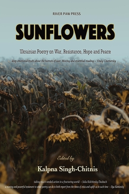 Sunflowers: Ukrainian Poetry on War, Resistance, Hope and Peace ...