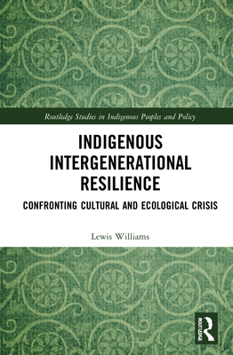 Indigenous Intergenerational Resilience: Confronting Cultural and ...