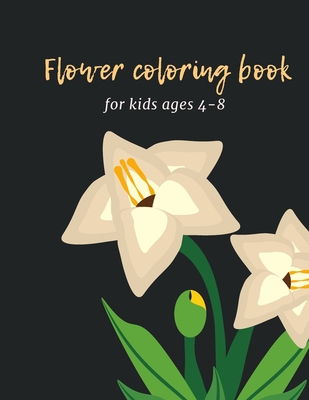 Flower coloring book for kids ages 4-8: Cute and Playful Patterns ...