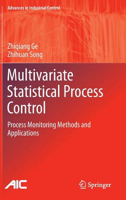 Multivariate Statistical Process Control: Process Monitoring Methods ...
