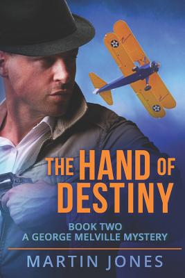 The Hand of Destiny: Book 2 (George Melville Mystery #2 ...