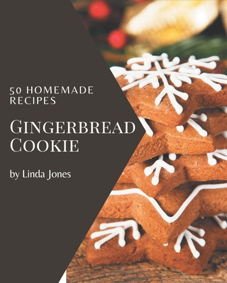 50 Homemade Gingerbread Cookie Recipes: Best Gingerbread Cookie ...