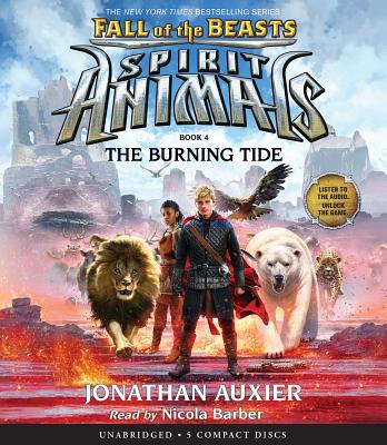 The Burning Tide (Spirit Animals: Fall of the Beasts, Book 4 ...