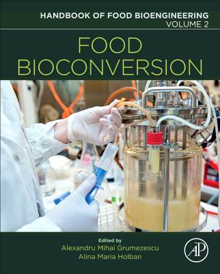 Food Bioconversion: Volume 2 (Handbook of Food Bioengineering #2) (Paperback) | Harvard Book Store