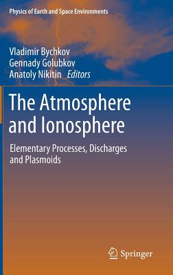 The Atmosphere and Ionosphere: Elementary Processes, Discharges and ...