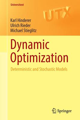 Dynamic Optimization: Deterministic and Stochastic Models (Universitext ...