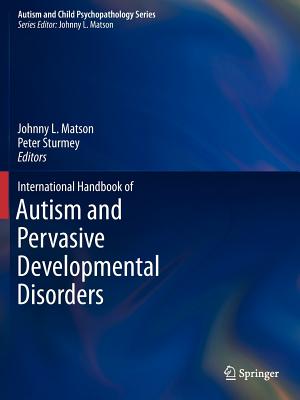 International Handbook of Autism and Pervasive Developmental Disorders ...