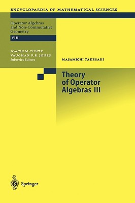 Theory of Operator Algebras III (Encyclopaedia of Mathematical Sciences ...