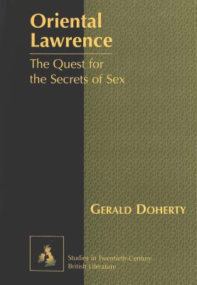 Oriental Lawrence: The Quest for the Secrets of Sex (Studies in ...