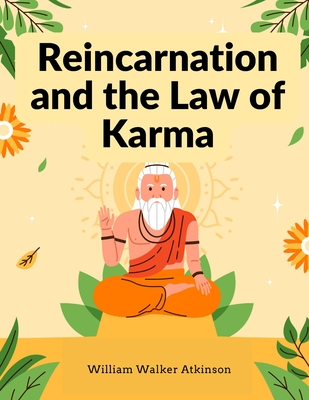 Reincarnation and the Law of Karma: A Study of the Old-New World ...
