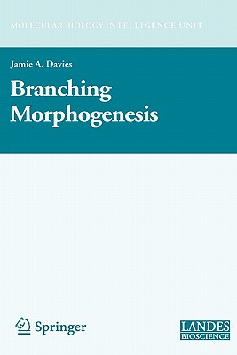 Branching Morphogenesis (Molecular Biology Intelligence Unit ...