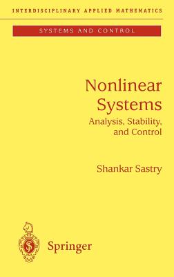 Nonlinear Systems: Analysis, Stability, and Control (Interdisciplinary Applied Mathematics #10 ...