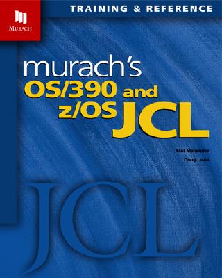 Murach's OS/390 and Z/OS JCL (Murach: Training & Reference) | Hooked