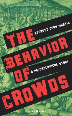 The Behavior of Crowds: A Psychological Study (Paperback) | Harvard ...
