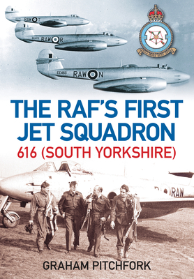 The RAF's First Jet Squadron: 616 (South Yorkshire) (Paperback) | RJ ...