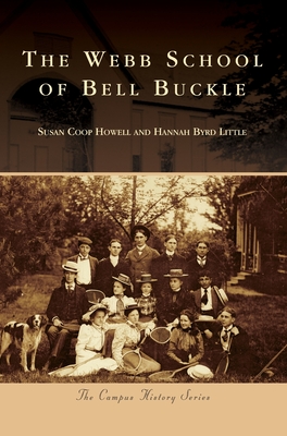 The Webb School of Bell Buckle (Campus History) | Bookmarks | Non ...