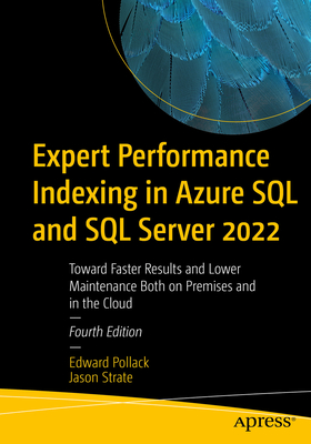 Expert Performance Indexing in Azure SQL and SQL Server 2022: Toward ...