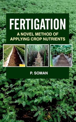Fertigation: A Novel Method of Applying Crop Nutrients (Hardcover) | Harvard Book Store