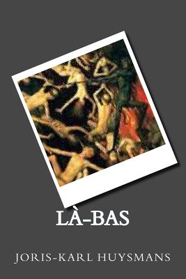 La-bas (Paperback) | Mclean and Eakin Bookstore Petoskey