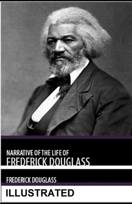 Narrative of the Life of Frederick Douglass Illustrated (Paperback ...