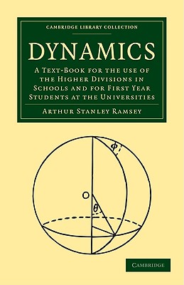 Dynamics: A Text-Book for the Use of the Higher Divisions in Schools ...