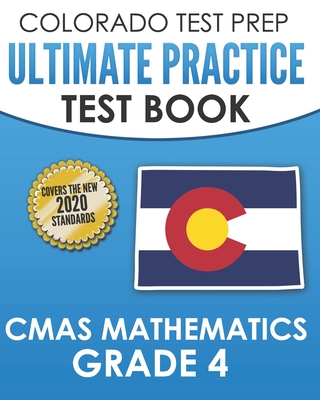 COLORADO TEST PREP Ultimate Practice Test Book CMAS Mathematics Grade 4 ...