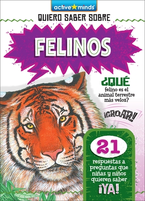 Felinos (Wild Cats) (Active Minds: Quiero Saber Sobre (Kids Ask About)) | The Curious Reader
