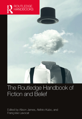 The Routledge Handbook of Fiction and Belief (Routledge Literature Handbooks) | mitpressbookstore